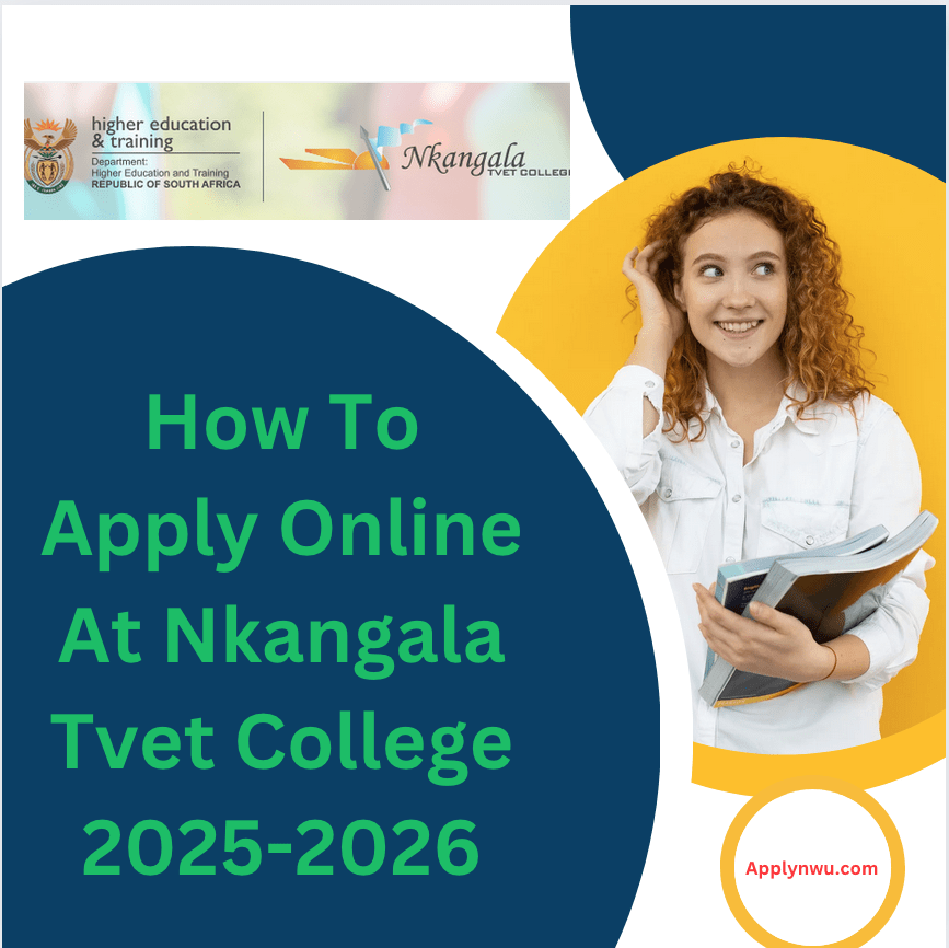 How To Apply Online At Nkangala Tvet College 2025-2026 - TVET Colleges
